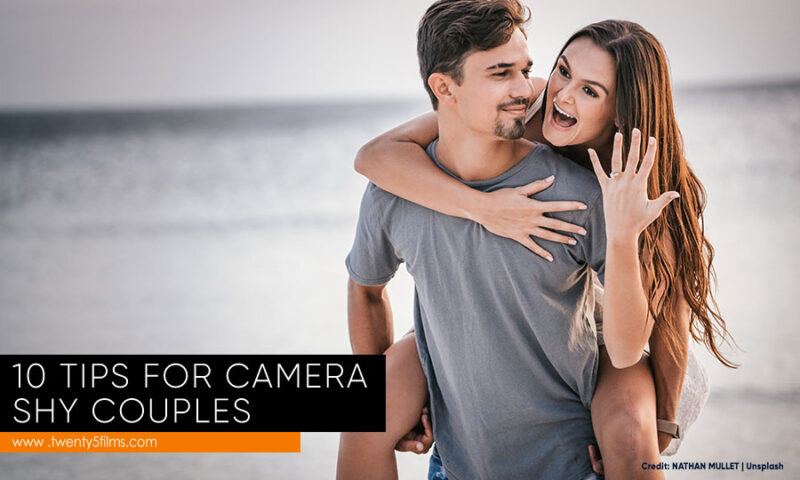 10 Tips for Camera Shy Couples - Twenty5Films