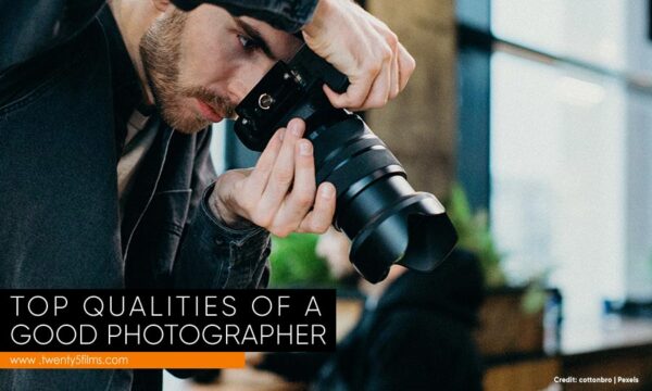 Top Qualities of a Good Photographer - Twenty5Films